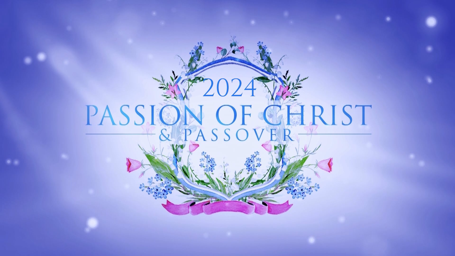 2024 Passion of Christ & Passover Recap - Remnant Fellowship