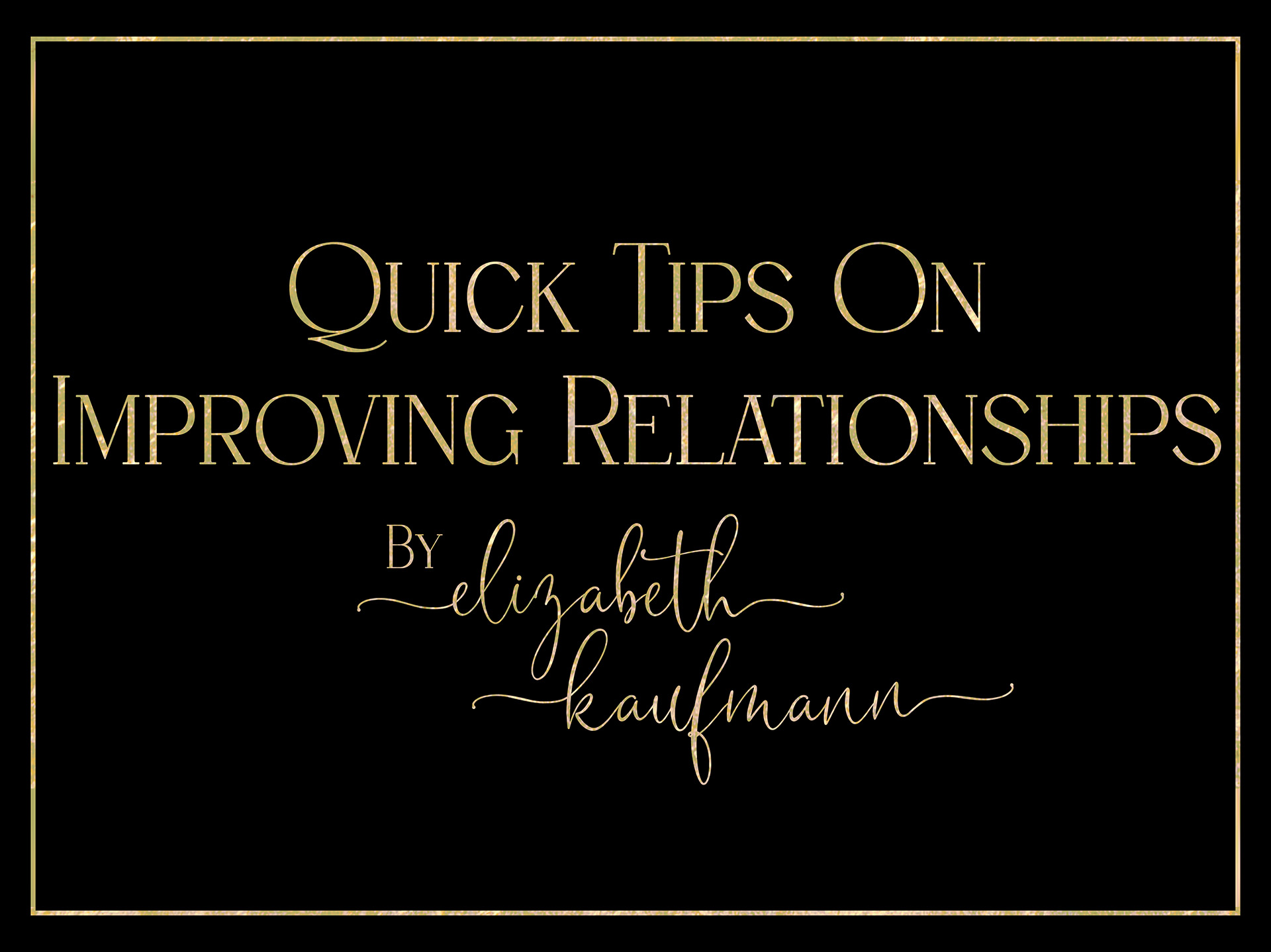 Quick Tips on Improving Relationships - Remnant Fellowship